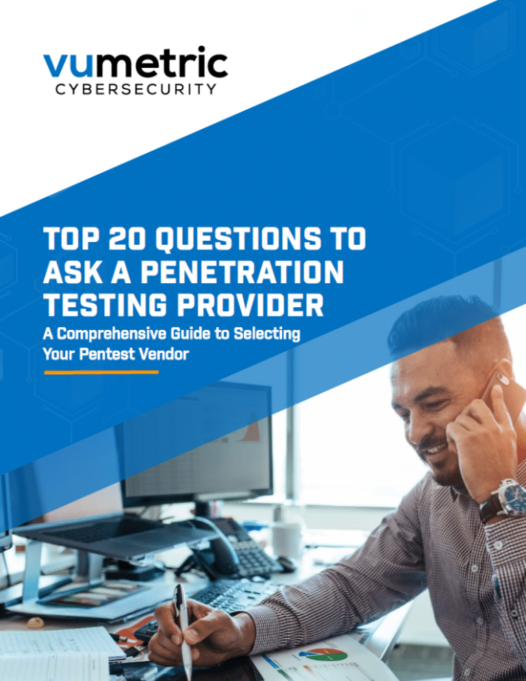 Top 20 Questions to Ask a Penetration Testing Provider - Vumetric