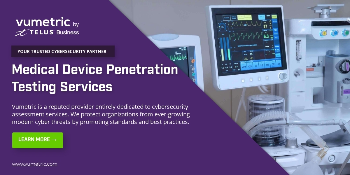 Medical Device Penetration Testing Services - Vumetric