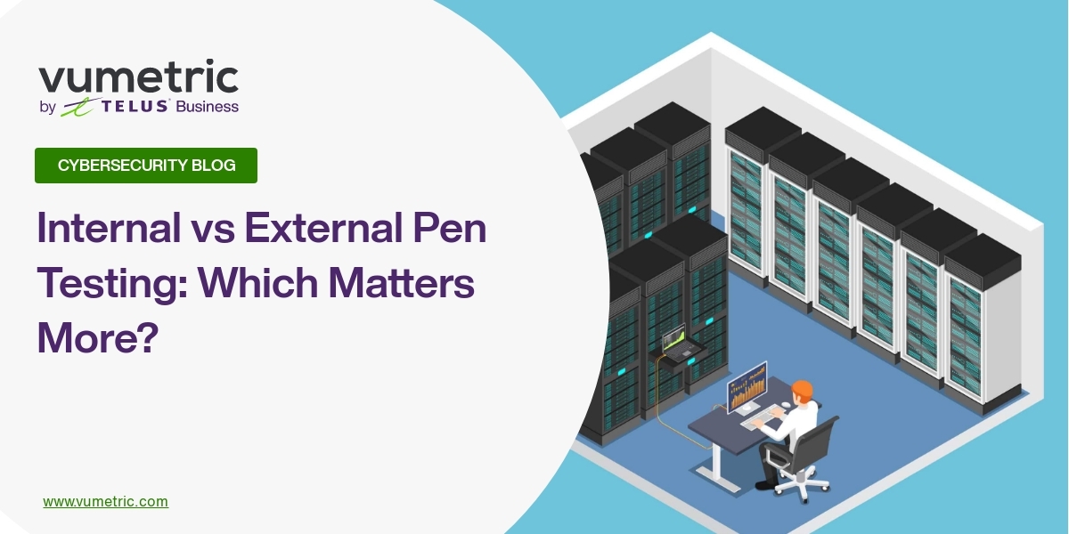 Internal vs External Pen Testing: Which Matters More? - Vumetric ...